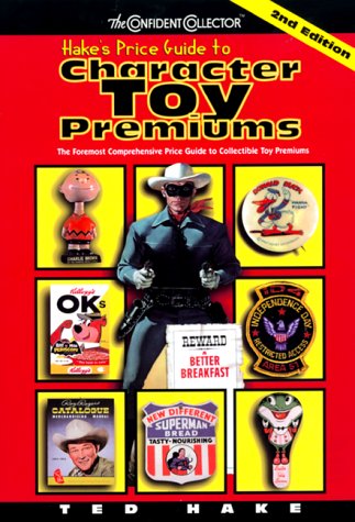 Hake's Price Guide to Character Toys (Official Hake Price Guide to ...