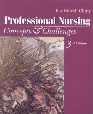 Professional Nursing: Concepts & Challenges (3rd Edition ...