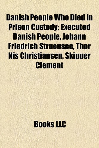 Danish People Who Died in Prison Custody: Executed Danish People ...