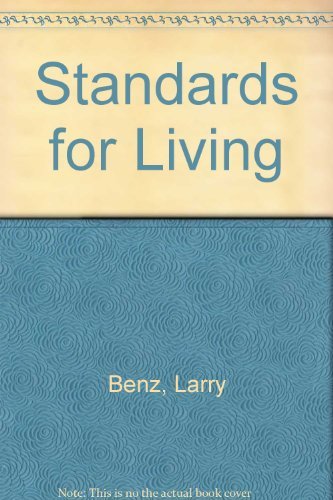 Standards for Living: Benz, Larry: Amazon.com: Books