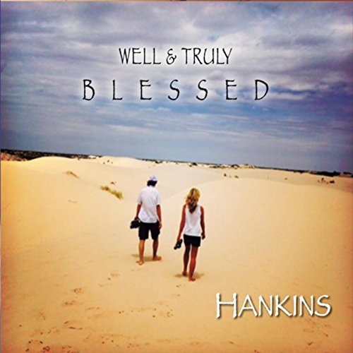 Amazon.com: Well & Truly Blessed : Hankins: Digital Music