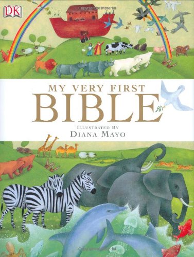 My Very First Bible: Harrison, James, Mayo, Diana: 9780756609832 ...