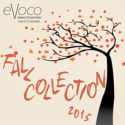 Play Fall Collection 2015 (Live) by Evoco Voice Collective Mixed ...