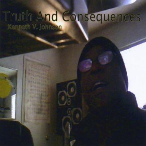 Amazon MusicでKenneth V. JohnsonのTruth and Consequencesを再生する