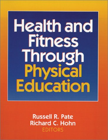 Health and Fitness Through Physical Education: 9780873224901: Medicine ...