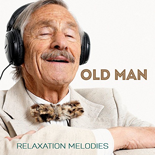 Amazon.com: Old Man : Relaxation Melodies: Digital Music