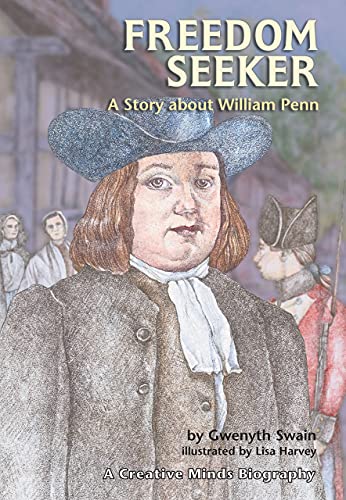Freedom Seeker: A Story About William Penn (Creative Minds Biographies ...
