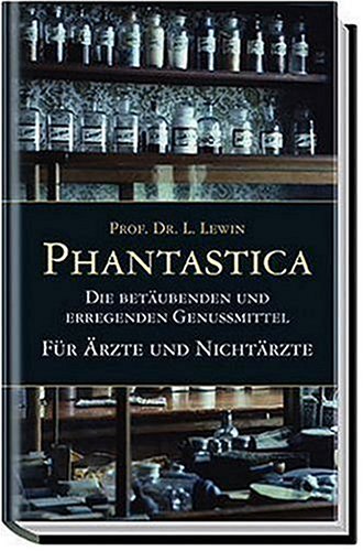 Phantastica: Louis Lewin: 9783937229683: Amazon.com: Books