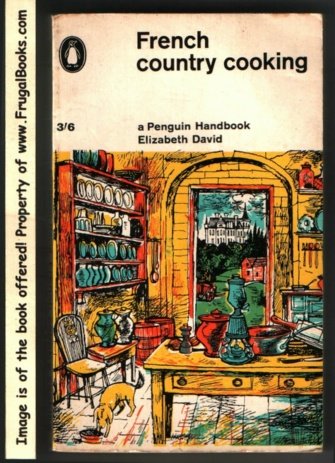French Country Cooking: Elizabeth David: Amazon.com: Books