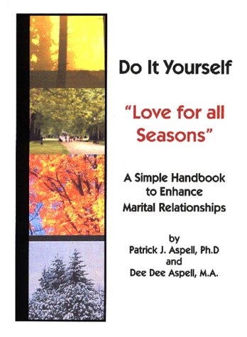 Love for All Seasons : A Simple Handbook to Enhance Marital ...