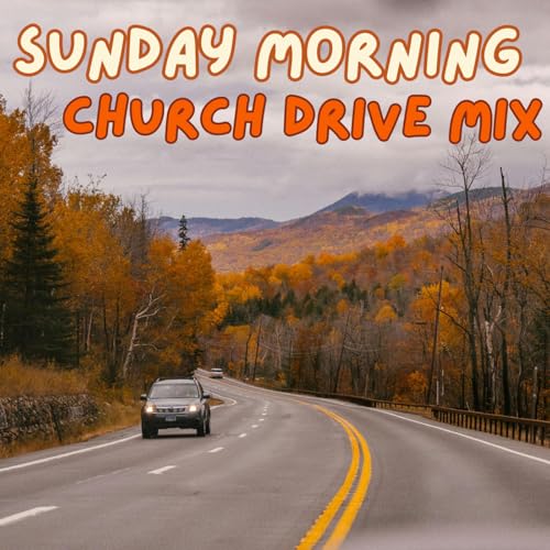 Amazon.com: Sunday Morning Church Drive Mix : VARIOUS ARTISTS: Digital ...