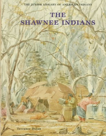 The Shawnee Indians (Junior Library of American Indians): Dolan ...