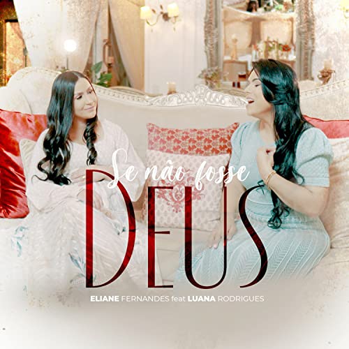 Se Não Fosse Deus song by Eliane Fernandes feat. Luana Rodrigues from ...