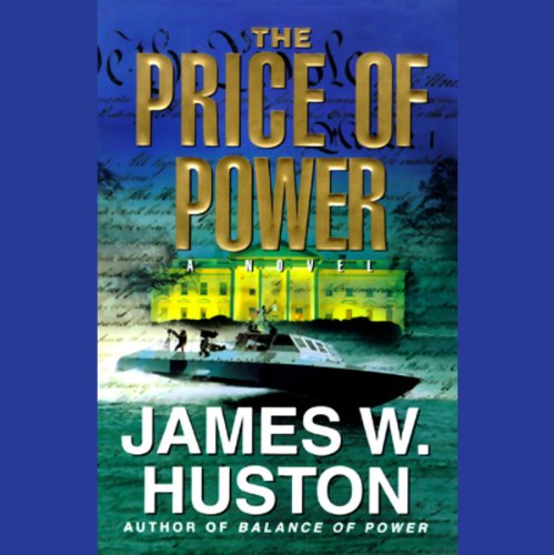 Amazon.com: The Price of Power (Audible Audio Edition): James W. Huston, Adams Morgan ...