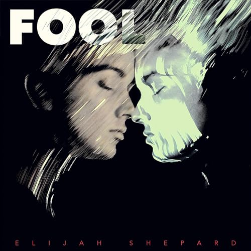 Fool von Elijah Shepard auf Amazon Music Unlimited