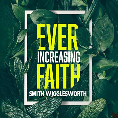 Amazon.com: Ever-Increasing Faith (Audible Audio Edition): Smith ...