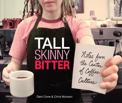 Buy Tall Skinny Bitter: Notes from the Center of Coffee Culture Book ...