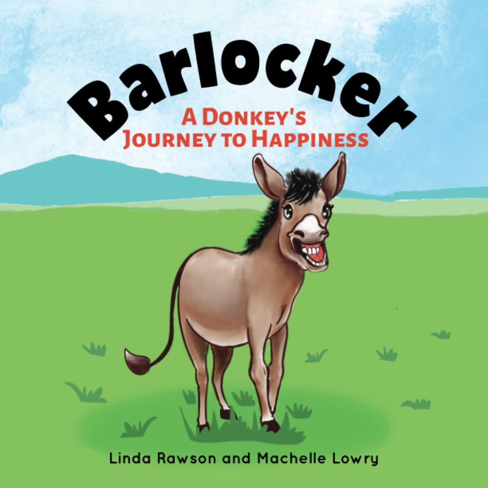 Barlocker: A Donkey's Journey to Happiness: Rawson, Linda, Lowry ...