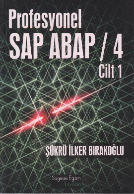 Profesyonel SAP ABAP / 4 - Cilt 1 : Şükrü İlker Bırakoğlu: Amazon.com.tr: Kitap