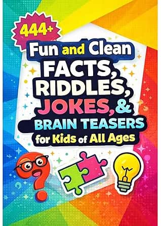 444+ Fun and Clean Facts, Riddles, Jokes, and Brain Teasers for Kids of ...