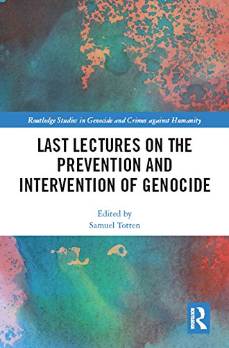 Last Lectures on the Prevention and Intervention of Genocide (Routledge ...