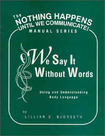 We Say It Without Words: Bjorseth, Lillian D.: 9780963748737: Amazon ...