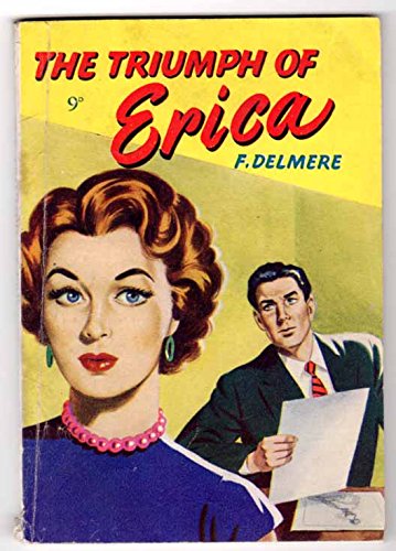 The Triumph of Erica: Amazon.co.uk: F. Delmere: Books