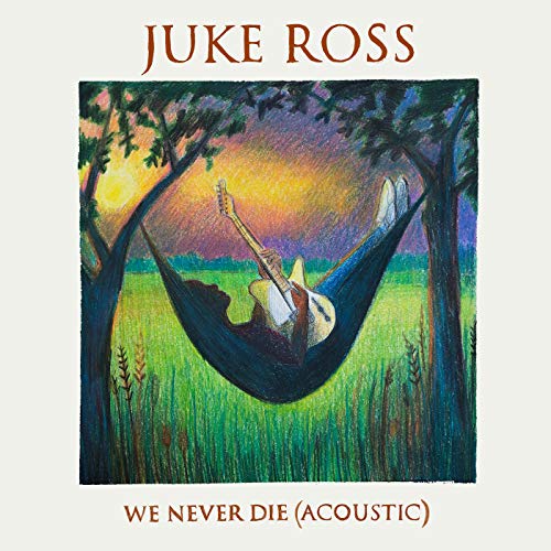 Amazon.co.jp: We Never Die (Acoustic) : Juke Ross: Digital Music