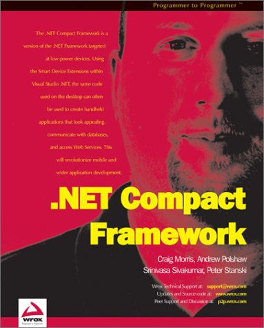 .NET Compact Framework: Peter Stanski, Craig Morris, Srinivasa ...