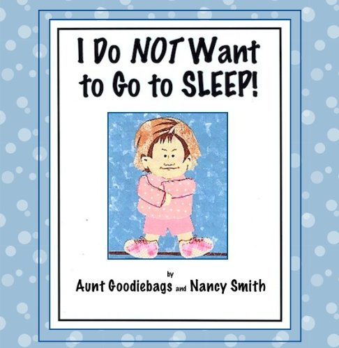 I do NOT want to go to SLEEP - Kindle edition by Smith, Nancy ...