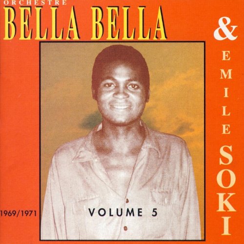 Amazon.com: 1969/1971 Vol. 5 : Orchestre Bella Bella, Emile Soki ...