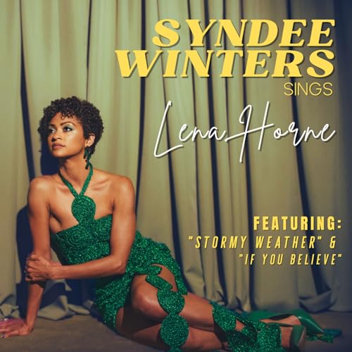 Play SYNDEE WINTERS SINGS LENA HORNE by Syndee Winters on Amazon Music
