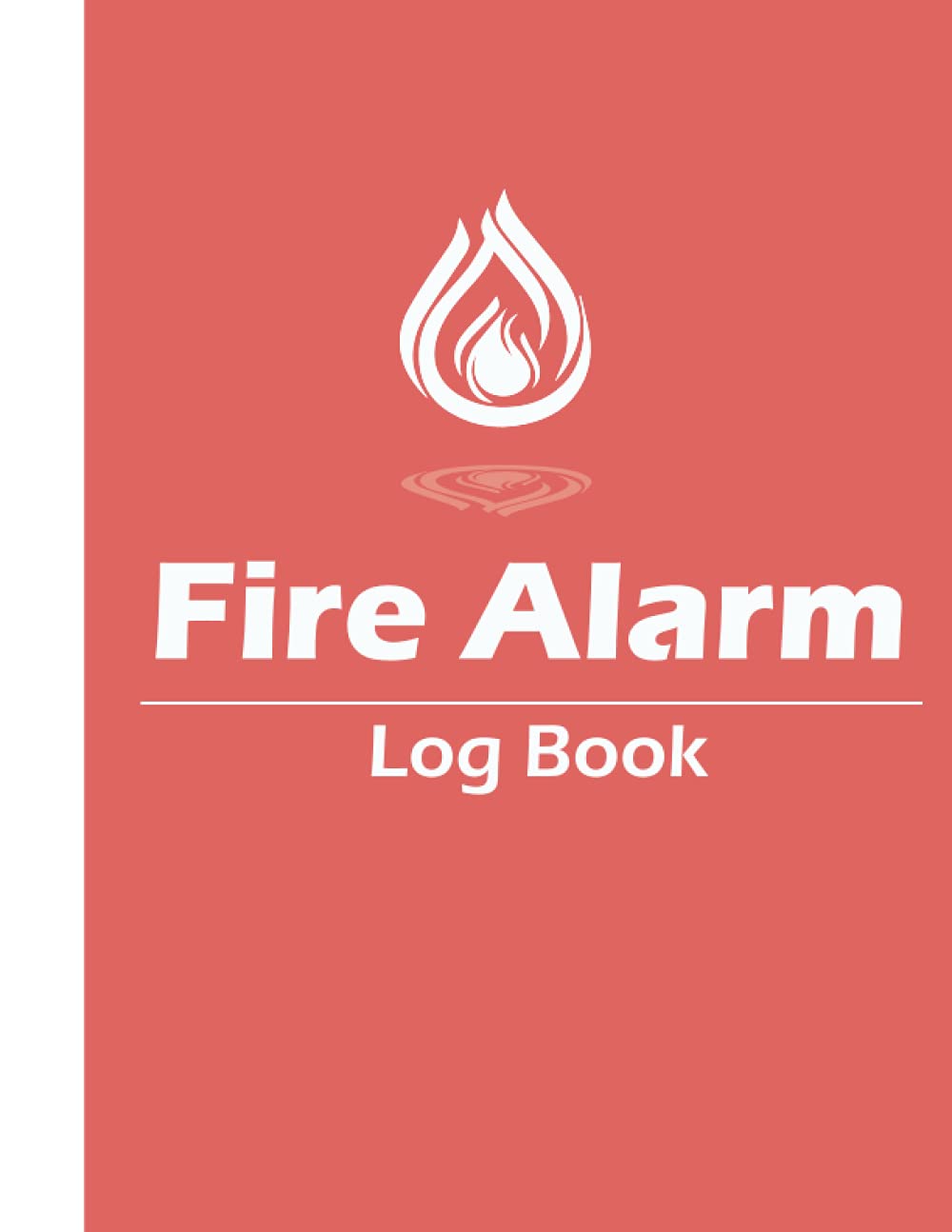 Buy Fire Alarm Log Book: Fire Inspection And Testing Log - For ...