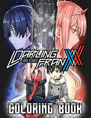 Buy Darling in the Franxx Coloring Book: Coloring And Having Fun With ...