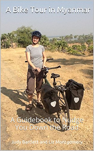 Amazon.com: A Bike Tour in Myanmar: A Guidebook to Nudge You Down the ...