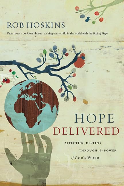 Hope Delivered: Affecting Destiny Through the Power of God's Word ...