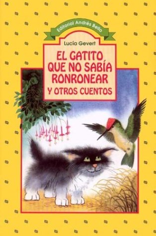 El Gatito Que No Sabia Ronronear y Otros Cuentos : Gevert, Lucia ...