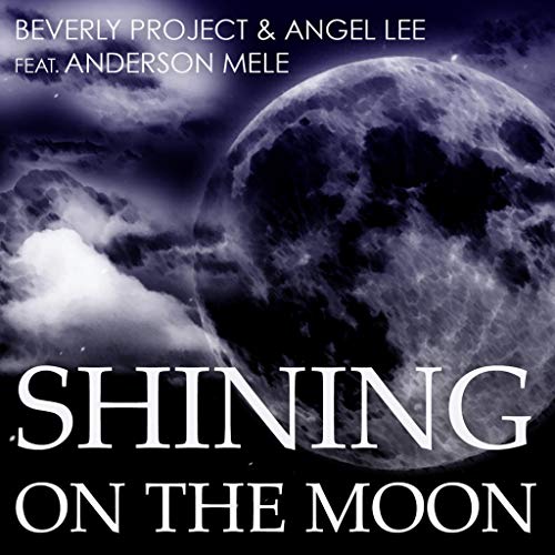 Amazon MusicでBeverly Project & Angel LeeのShining on the Moonを再生する