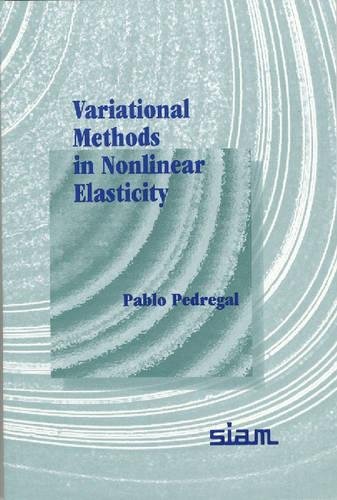 Amazon.com: Variational Methods in Nonlinear Elasticity: 9780898714524: Pedregal, Pablo: Libros