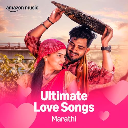 Play Ultimate Love Songs (Marathi) Playlist on Amazon Prime Music