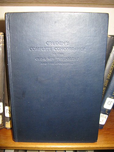 Cruden's complete concordance to the Old and New Testament: or A ...