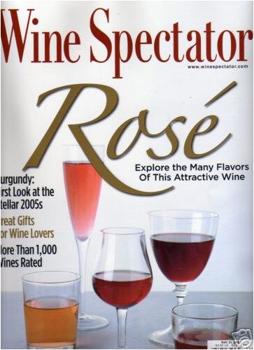 Wine Spectator Magazine May 31 2007 Rose (Single Back Issue): Wine ...