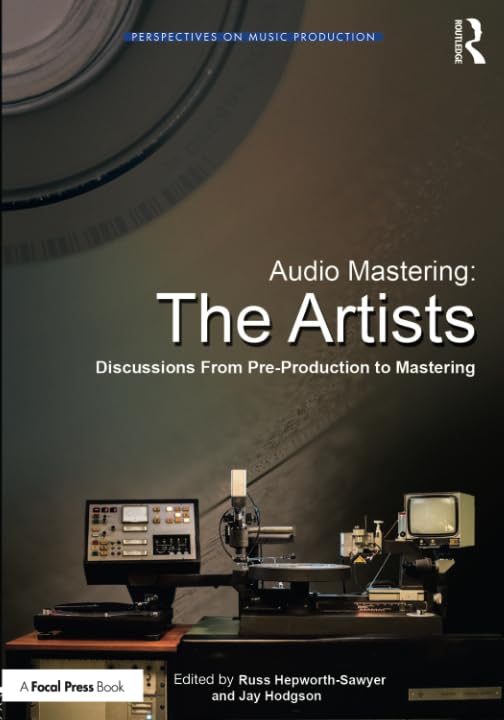 Snapklik.com : Audio Mastering: The Artists: Discussions From Pre ...