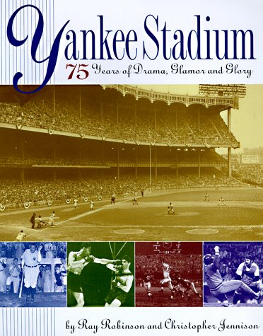 Yankee Stadium: Robinson, Ray, Jennison, Christopher: 9780670870936 ...