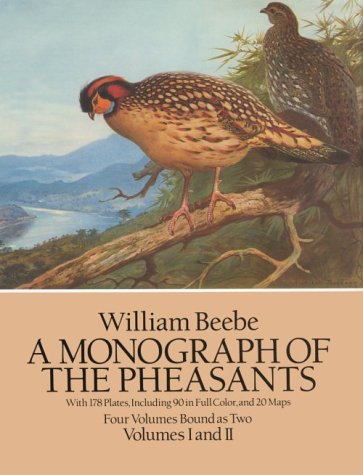 A Monograph of the Pheasants (Four Volumes Bound As Two/Volumes I and ...