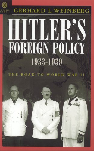 Hitler's Foreign Policy 1933-1939: The Road to World War II: Weinberg ...