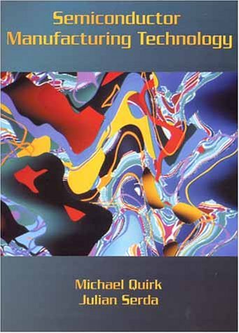 Amazon | Semiconductor Manufacturing Technology | Quirk, Michael, Serda ...