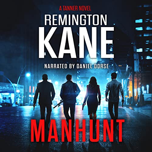 Manhunt: A Tanner Novel, Book 46 (Audible Audio Edition): Remington ...