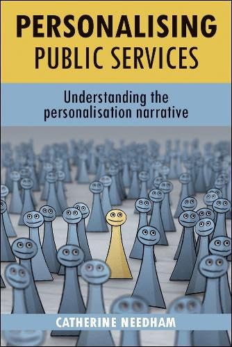 Buy Personalising Public Services: Understanding the Personalisation ...