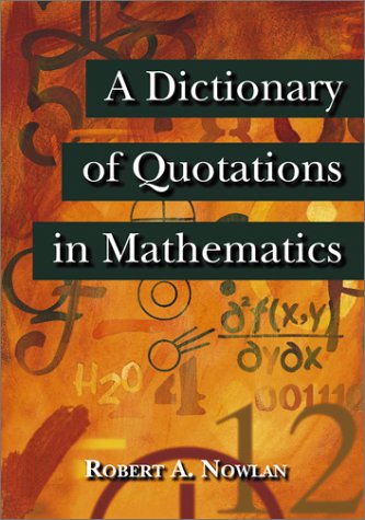 Amazon.com: A Dictionary of Quotations in Mathematics: 9780786412846 ...